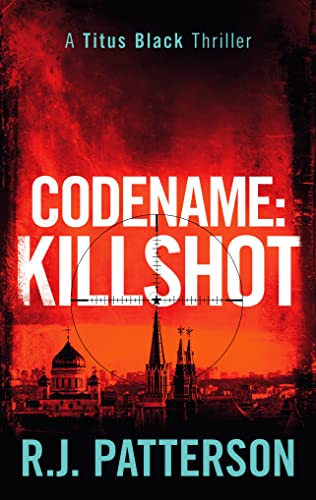 Codename: Killshot (Titus Black Thriller series Book 12) eBook ...