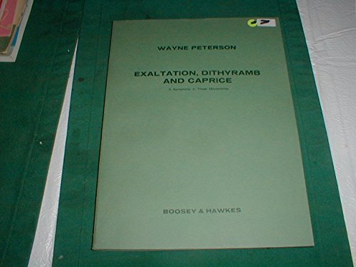 Exaltation, Dithyramb and Caprice. A symphony in three movements. Full ...