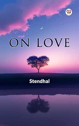 On Love (English Edition) eBook : Stendhal: Amazon.es: Tienda Kindle