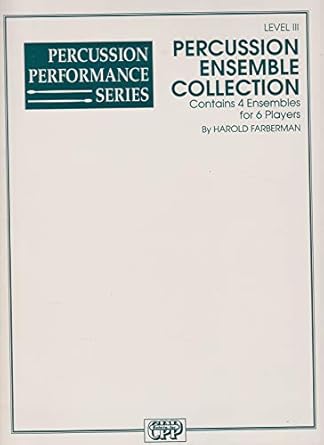 Percussion Ensemble Collection 4 Ensembles for 6 Players Level III ...