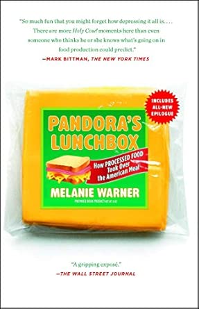 Pandora's Lunchbox: How Processed Food Took Over the American Meal ...