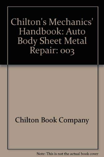 Chilton's Mechanics' Handbook: Auto Body Sheet Metal Repair: Chilton ...