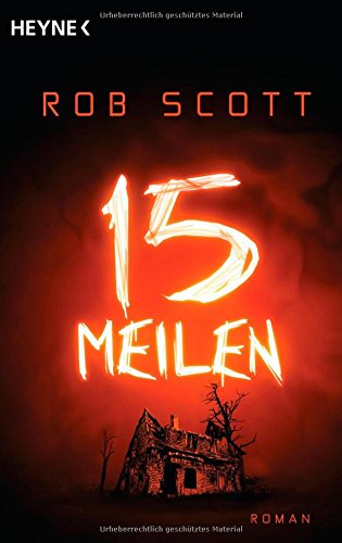 Amazon.com: 15 Meilen: 9783453527409: Rob Scott, Andreas Brandhorst: Books