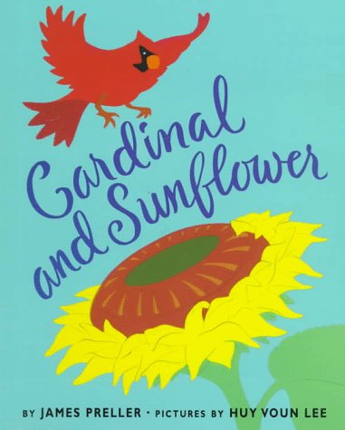 Cardinal and Sunflower: Preller, James, Lee, Huy Voun: 9780060262228 ...