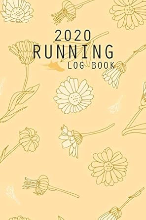 2020 Running Log Book: The Complete 365 Day Runner's Day by Day Log ...