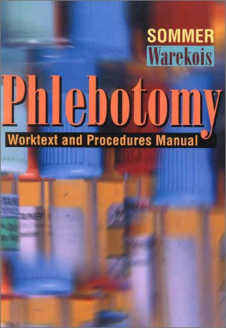 Phlebotomy: Worktext and Procedures Manual: 9780721684840: Medicine ...