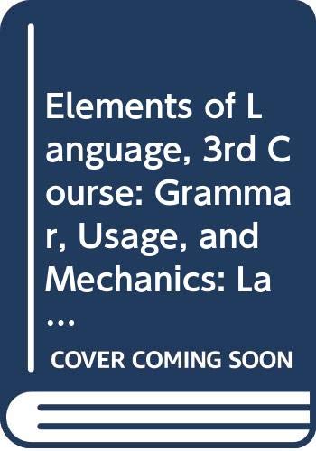 Elements of Language, 3rd Course: Grammar, Usage, and Mechanics: Language Skills Practice Answer ...