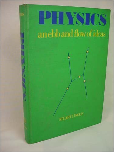 Physics: an ebb and flow of ideas: Inglis, Stuart J: 9780471427346 ...