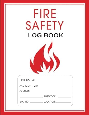 Fire Safety Log Book: Suitable For Residential and Commercial ...