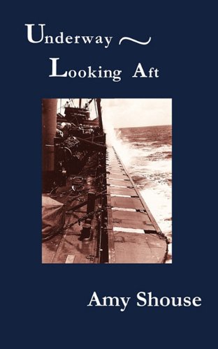 Underway- Looking Aft: Amy Shouse: 9780955899256: Amazon.com: Books