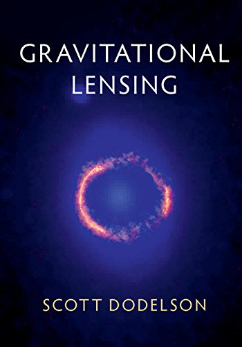 Gravitational Lensing 1, Dodelson, Scott - Amazon.com