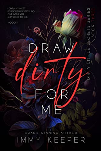 Draw Dirty for Me: A steamy, thrilling bodyguard Romance (The Dirty ...