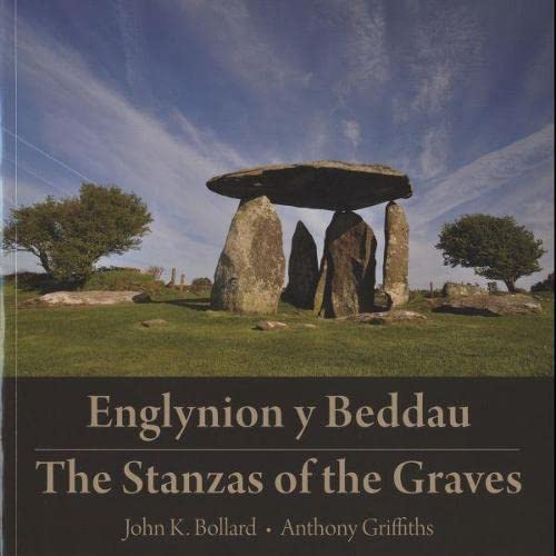 Englynion y Beddau/Stanzas of the Graves, the: Bollard, John K ...