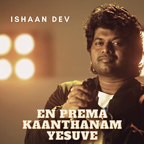 Écouter En Premakaanthanam Yesuve par Ishaan Dev sur Amazon Music Unlimited