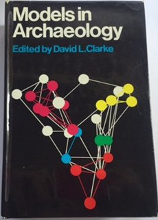 『Models in Archaeology』｜感想・レビュー - 読書メーター