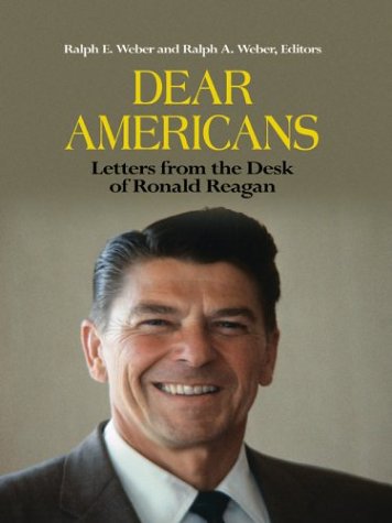 Amazon.com: Dear Americans: Letters from the Desk of Ronald Reagan ...