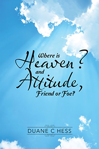 Amazon.com: Where Is Heaven? and Attitude, Friend or Foe? eBook : Hess ...