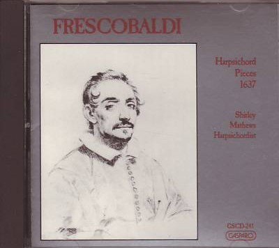 Girolamo Frescobaldi, Shirley Mathews - Frescobaldi: Harpsichord Pieces ...