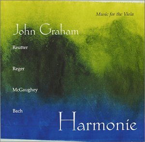 Reutter, Reger, McGaughey, Bach, John Graham - Viola - HARMONIE - John ...