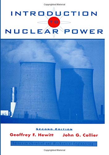 Introduction to Nuclear Power (Series in Chemical and Mechanical ...