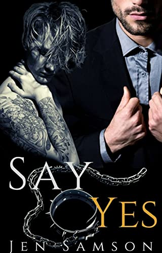 Say Yes: A D/s MM Love Story - Kindle edition by Samson, Jen. Literature & Fiction Kindle eBooks ...