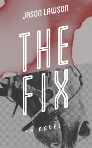 The Fix: Lawson, Jason: 9781629188089: Amazon.com: Books