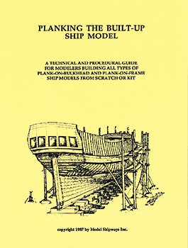 Planking The Built-Up Ship Model: Model Shipways, Inc.: Amazon.com: Books