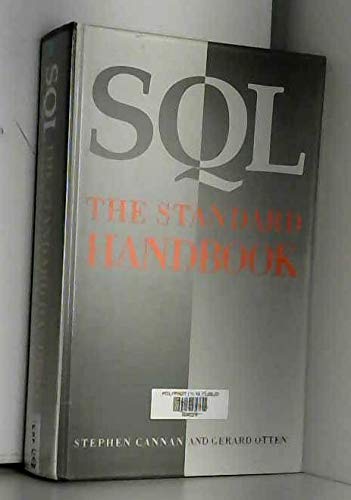 Sql-The Standard Handbook: Cannan, Stephen J., Otten, Gerard A. M ...