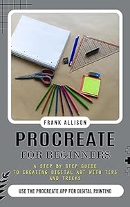 9781777988579: Procreate for Beginners: A Step by Step Guide to ...