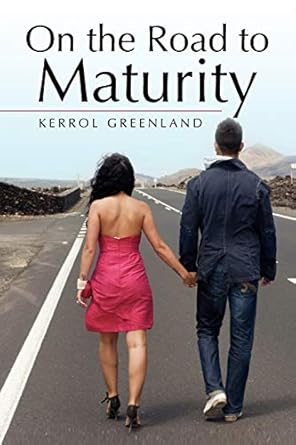 On the Road to Maturity: Greenland, Kerrol: 9781436391191: Amazon.com ...
