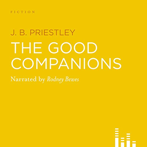 The Good Companions (Audio Download): Rodney Bewes, J. B. Priestley ...