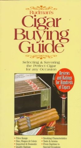 Rudman's Cigar Buying Guide: Selecting & Savoring the Perfect Cigar for ...