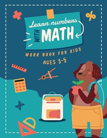 Learn Numbers With Math Work Book For Kids Ages 3-5: Kindergarten, 1st ...