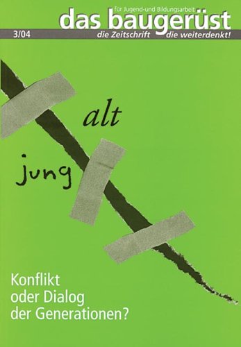 Alt und jung - Konflikt oder Dialog der Generationen ? : Amazon.de: Bücher