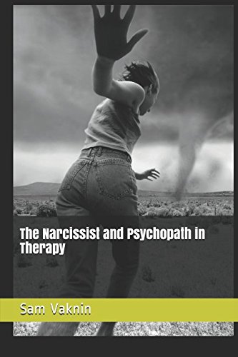 The Narcissist and Psychopath in Therapy: Vaknin, Sam, Rangelovska ...