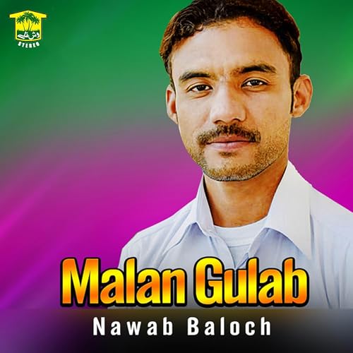 Play Malan Gulab by Nawab Baloch on Amazon Music Unlimited