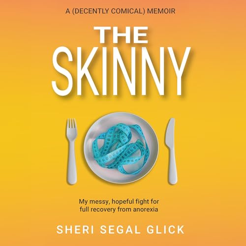 Amazon.com: The Skinny: My Messy, Hopeful Fight for Full Recovery from ...
