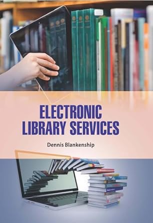 Amazon.in: Buy Electronic Library Services Book Online at Low Prices in ...