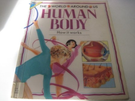 The Human Body (World Around Us): Brian Ward: 9780862728205: Amazon.com ...