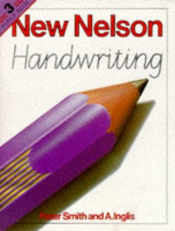 Nelson Handwriting Pupils, Book 3 : Smith, Peter, Inglis, A.: Amazon.co ...