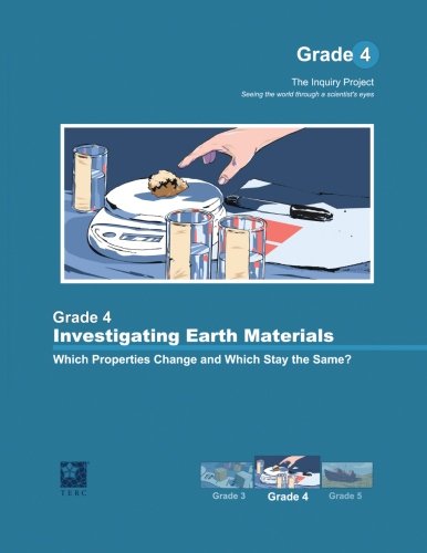 The Inquiry Project Grade 4 Curriculum: Investigating Earth Materials ...