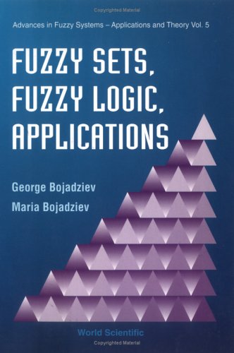 Buy Fuzzy Sets, Fuzzy Logic, Applications: 5 (Advances In Fuzzy Systems-applications And Theory ...