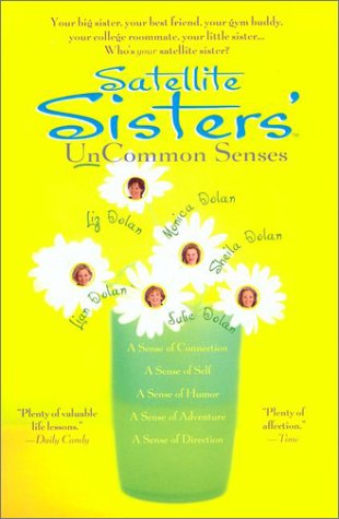 Satellite Sisters' Uncommon Senses: Dolan, Julie, Dolan, Liz, Dolan ...