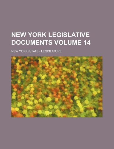 New York Legislative Documents Volume 14 : Amazon.in: Books