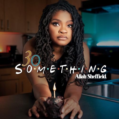 30 Something by Aliah Sheffield on Amazon Music - Amazon.co.uk