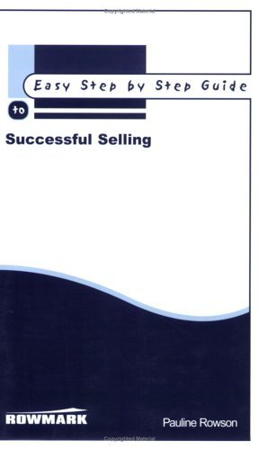 Easy Step by Step Guide to Successful Selling (Easy Step by Step Guides ...