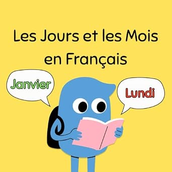 Les Jours et les Mois en Français: A Bilingual French–English Learning ...