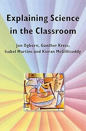 Explaining Science In The Classroom: Amazon.co.uk: Ogborn, Jon ...