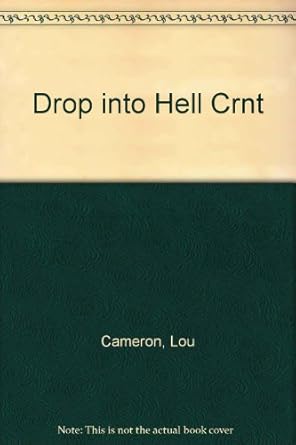 Drop into Hell Crnt: Amazon.co.uk: Cameron, Lou: 9780340245064: Books