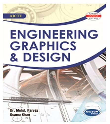 Engineering Graphics & Design: Dr. Mohd. Parvez & Osama Khan ...